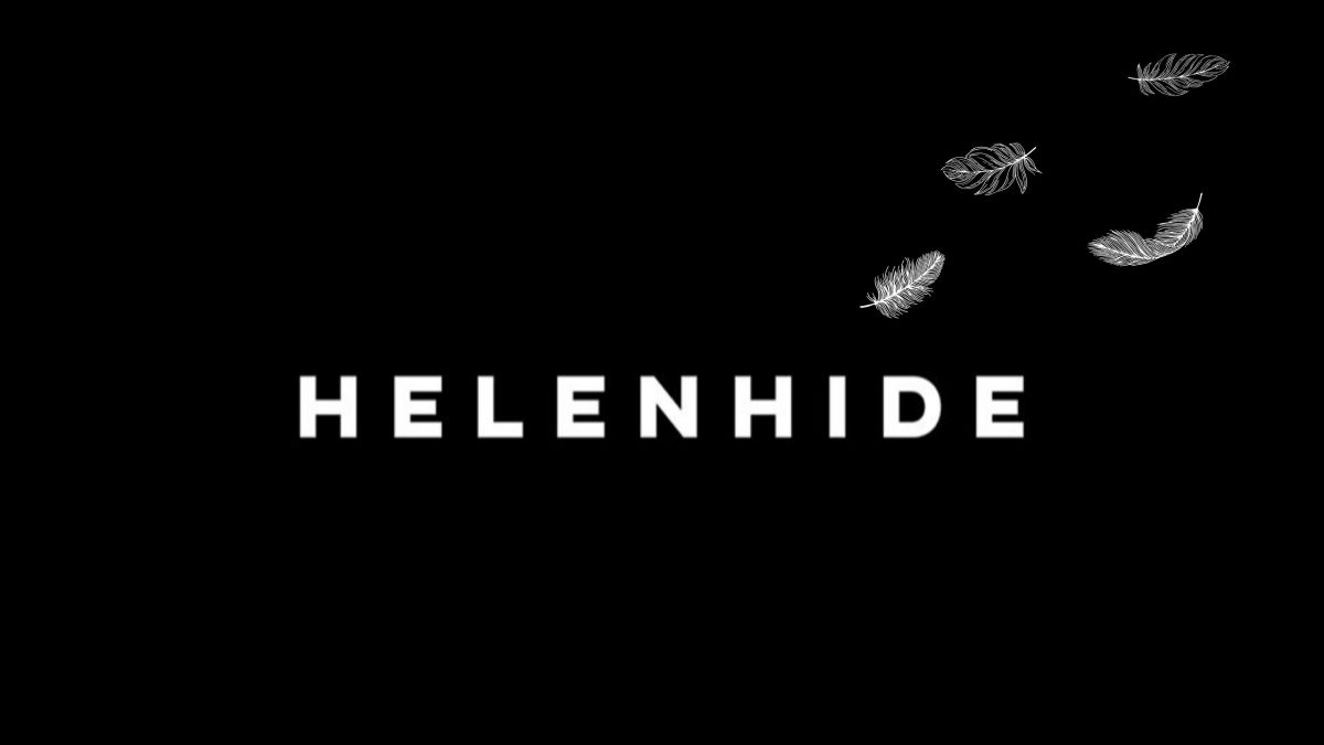 Pourquoi « Helenhide »? – Helenhide